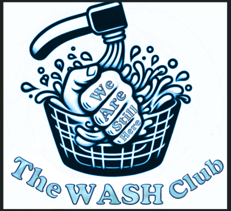 The WASH Club - We Are Still Here!